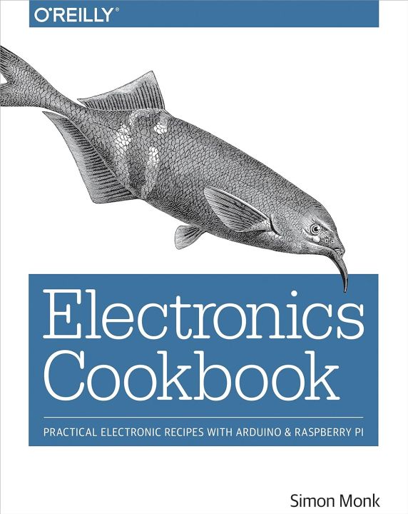 Electronics Cookbook: Practical Electronic Recipes with Arduino and Raspberry Pi 1st Edition ...