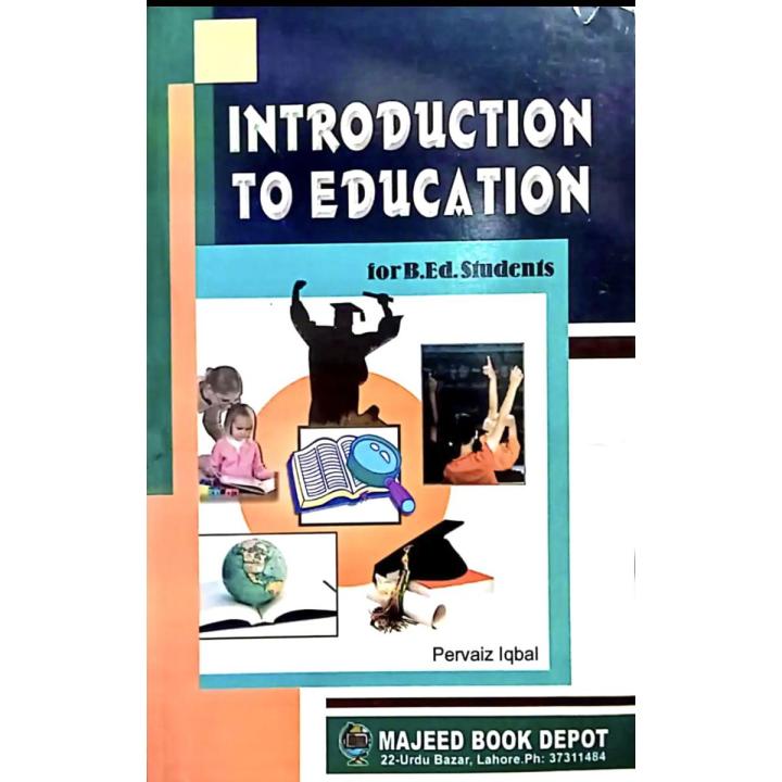 Introduction To Education For B.Ed Students By | Pervaiz Iqbal | | Daraz.pk