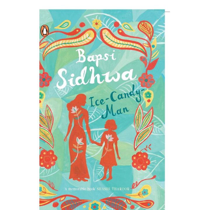 Ice Candy Man by Bapsi Sidhwa ,best sellers , | Daraz.pk