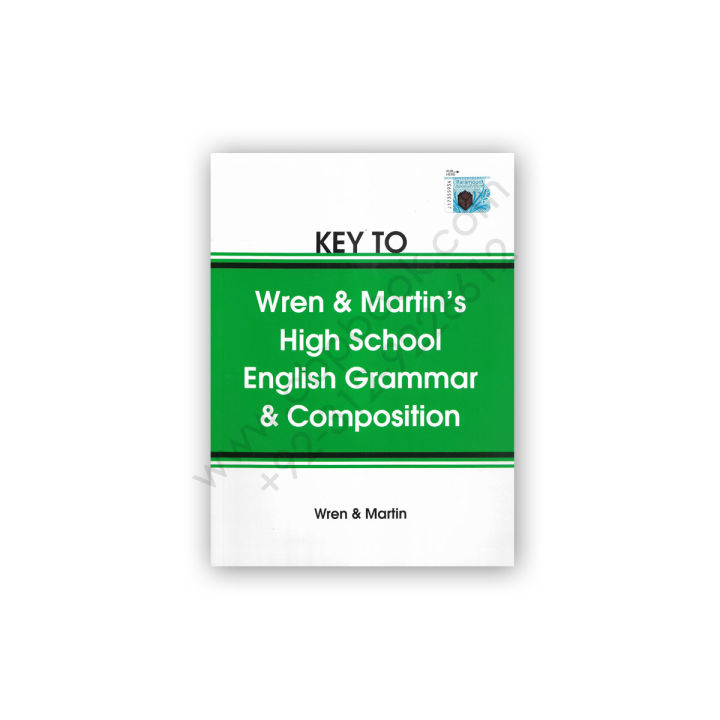 KEY TO WREN AND MARTIN’S HIGH SCHOOL ENGLISH GRAMMAR AND COMPOSITION ...