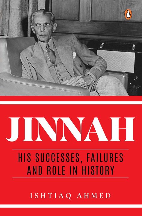 Jinnah by Ishtiaq Ahmed (Author) | His Successes, Failures and Role in ...