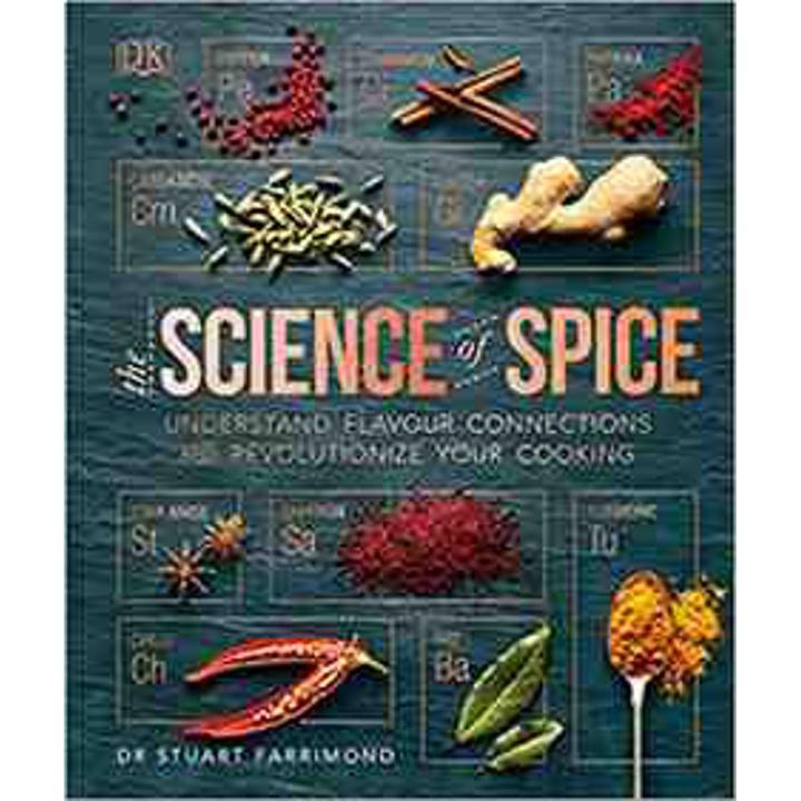 The Science Of Spice:Understand Flavour Connections and Revolutionize ...