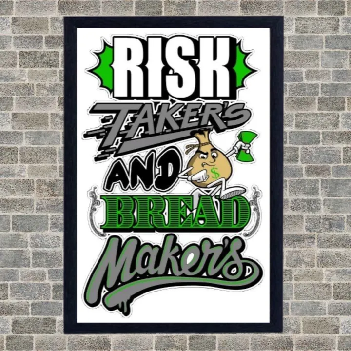 Motivational A4 Wall Frame - Risk Takers and Bread Makers | Bold ...