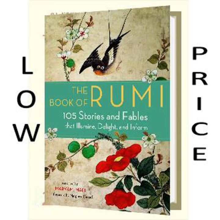 Book of Rumi: 105 Stories and Fables that Illumine, Delight, and Inform ...