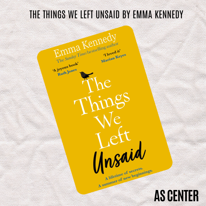 The Things We Left Unsaid: An Unforgettable Story of Love and Family by Emma Kennedy | Daraz.pk