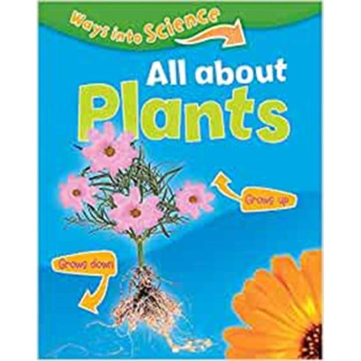 All about Plants (Ways Into Science) By peter riley | Daraz.pk