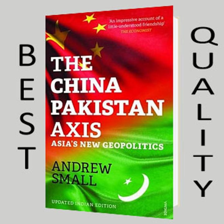 The China–Pakistan Axis by Andrew Small | Daraz.pk
