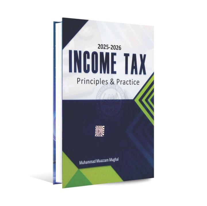 Income Tax Principles and Practice 2025-2026 by M Muazzam Mughal | Daraz.pk