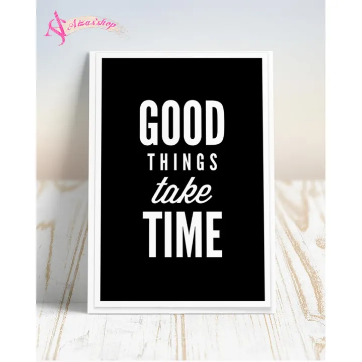 Good things take time poster | Daraz.pk