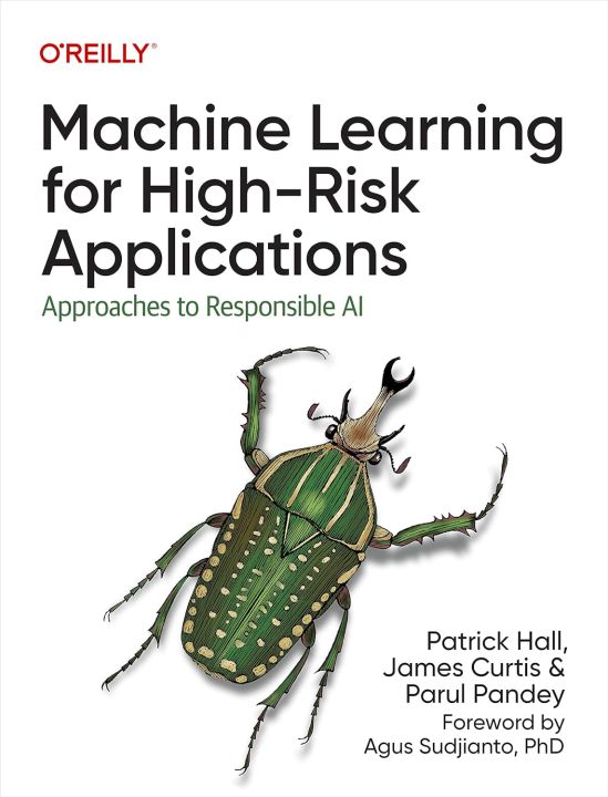 Machine Learning for High-Risk Applications by James Curtis, Parul ...