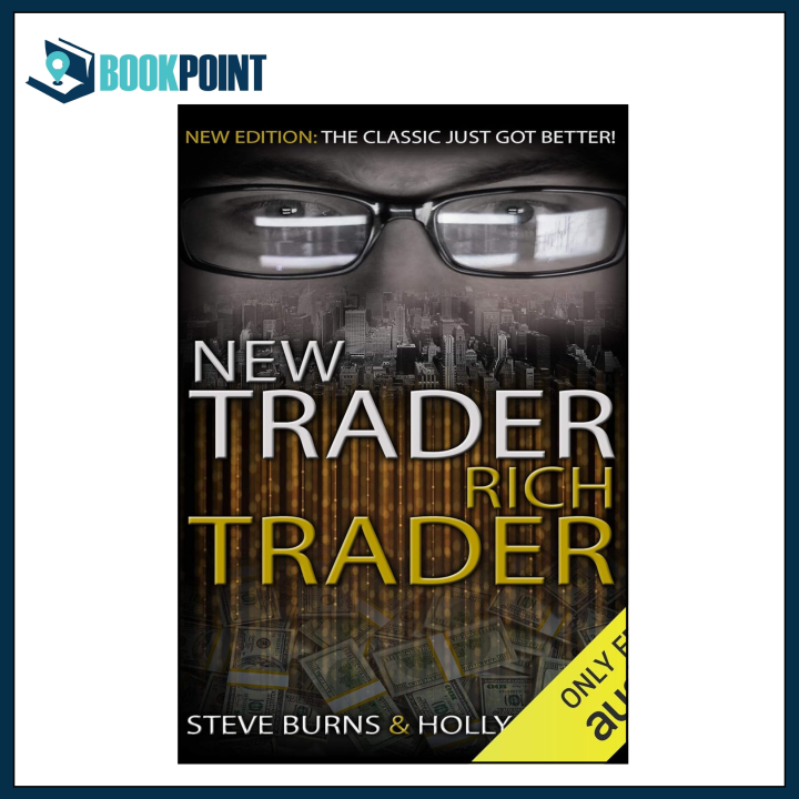 New Trader Rich Trader Steve Burns , Holly Burns 2nd edition (Bookpoint) | Daraz.pk