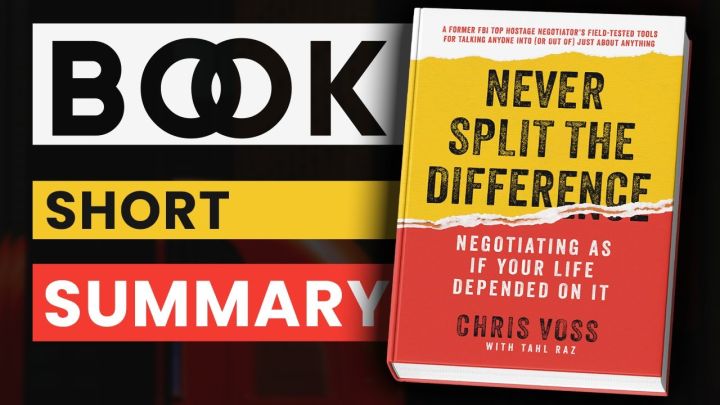 Never Split the Difference: Negotiating As If Your Life Depended On It by Chris Voss, Tahl Raz ...