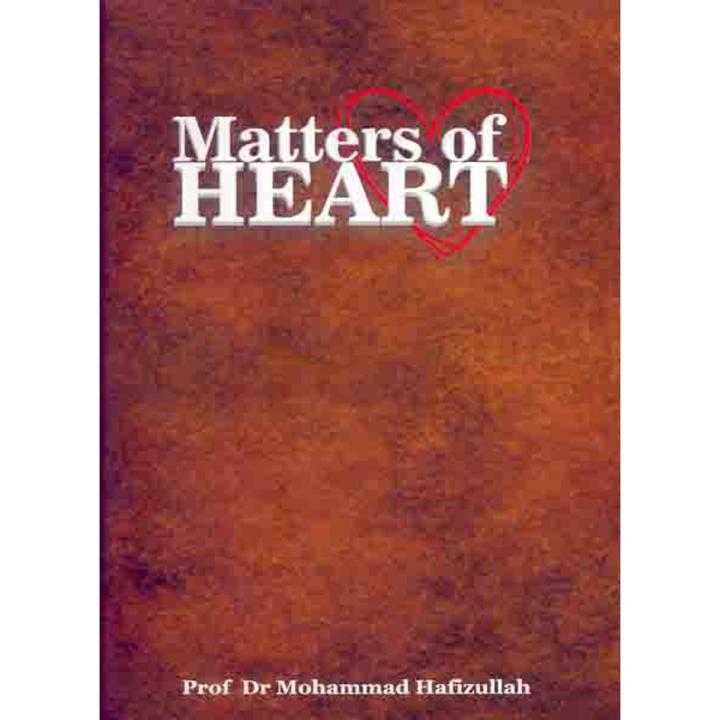 Matters Of Heart by Prof Dr Mohammad Hafizullah | Daraz.pk