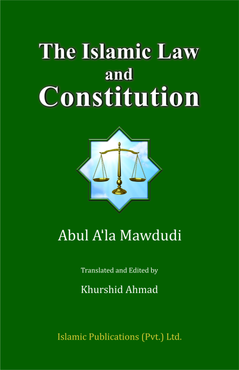 Islamic Law and Constitution by Syed Abul Ala Maududi | Islamic Law and ...