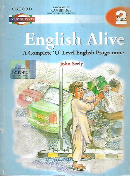 English Alive Book 2 (Old) - A Complete O' Level English by John Seely ...