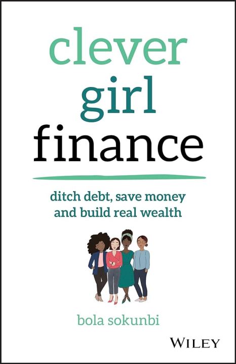 Clever Girl Finance: Ditch Debt, Save Money and Build Real Wealth by ...