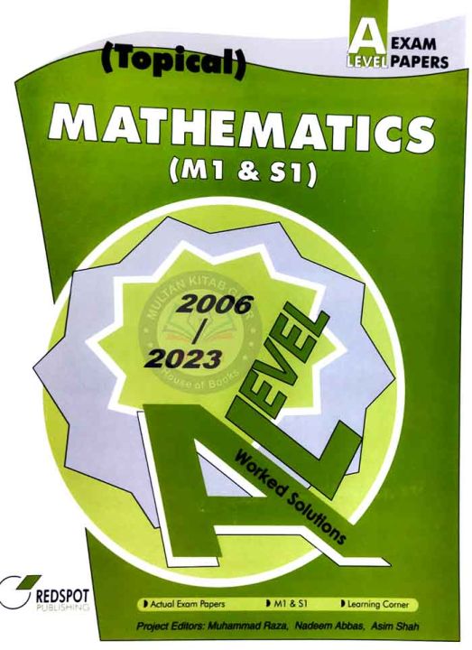 Topical Worked Solutions Mathematics (M1 and S1) for A Level 2006-2023 Exam Papers by Redspot ...