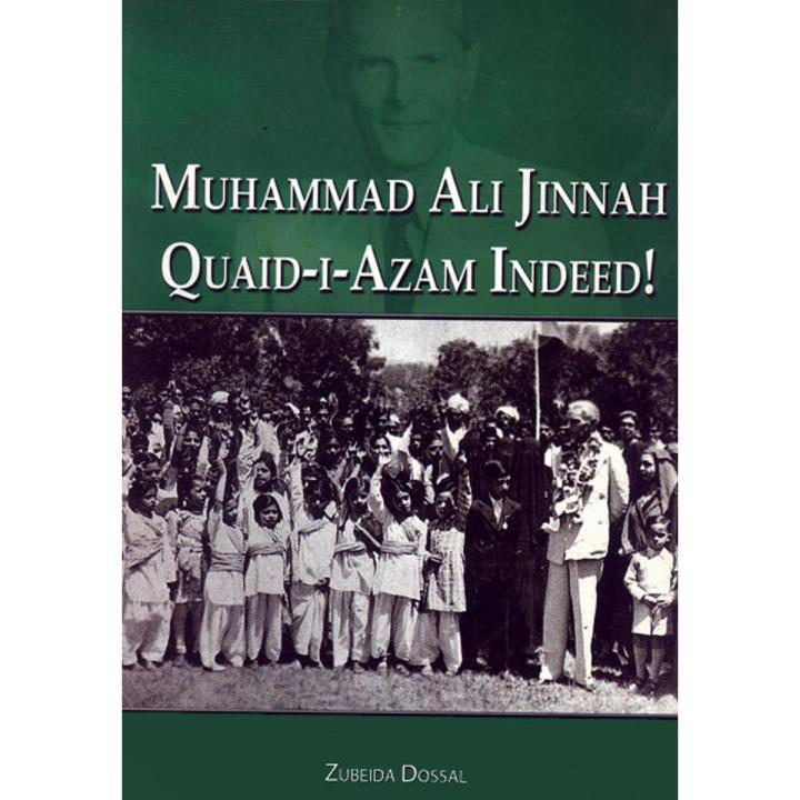Muhammad Ali Jinnah Quaid-I-Azam Indeed! by Zubeida Dossal | Daraz.pk