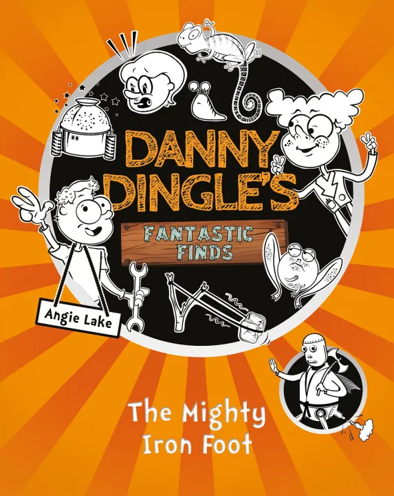 Liberty Books | The Mighty Iron Foot (Danny Dingles Fantastic Finds ...