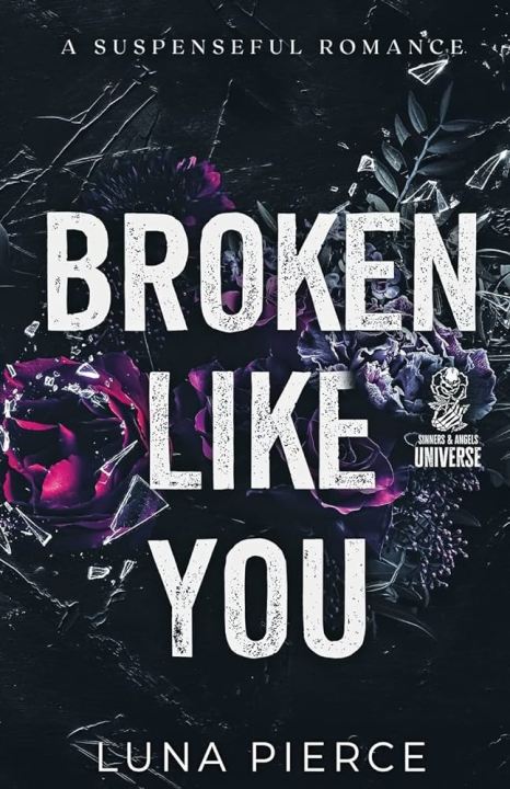 Broken Like You (Sinners and Angels, #1) by Luna Pierce | Daraz.pk
