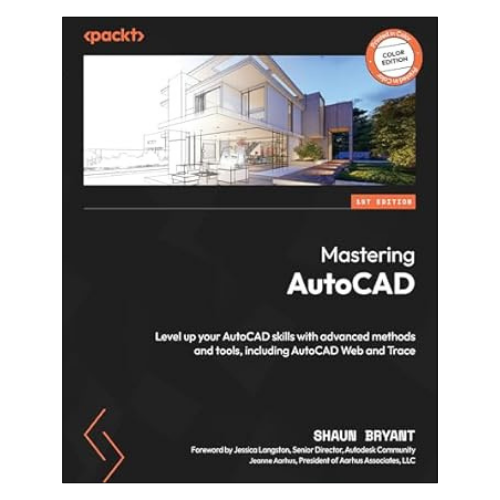Mastering AutoCAD: Level up your AutoCAD skills with advanced methods ...