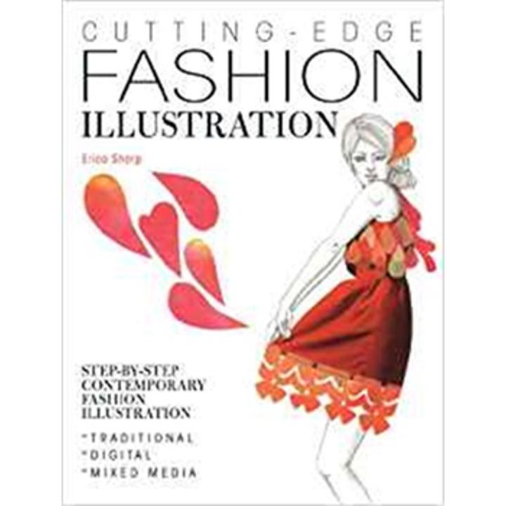 Cutting-Edge Fashion Illustration: Step-By-Step Contemporary Fashion ...