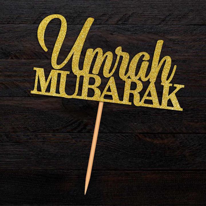 Umrah Mubarak Cake Topper For Surprise Celebration, Islamic Toppers ...