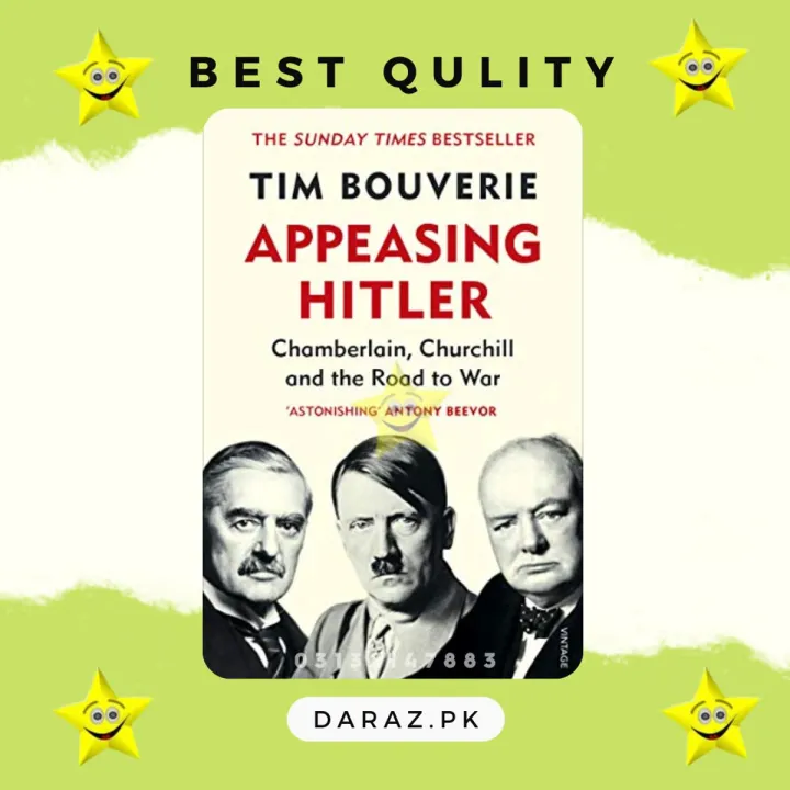 Appeasement: Chamberlain, Hitler, Churchill, and the Road to War by Tim ...