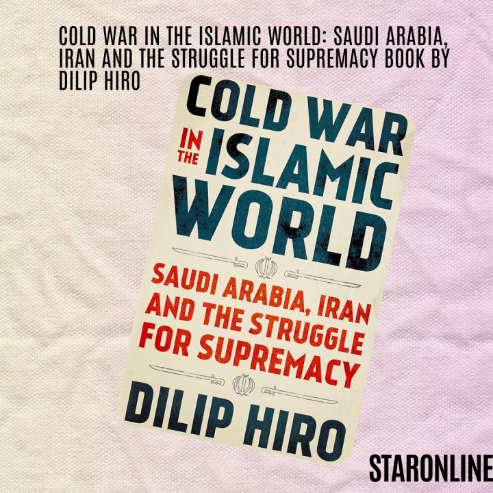 Cold War in the Islamic World: Saudi Arabia, Iran and the Struggle for ...