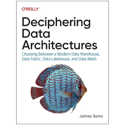 Deciphering Data Architectures: Choosing Between a Modern Data ...