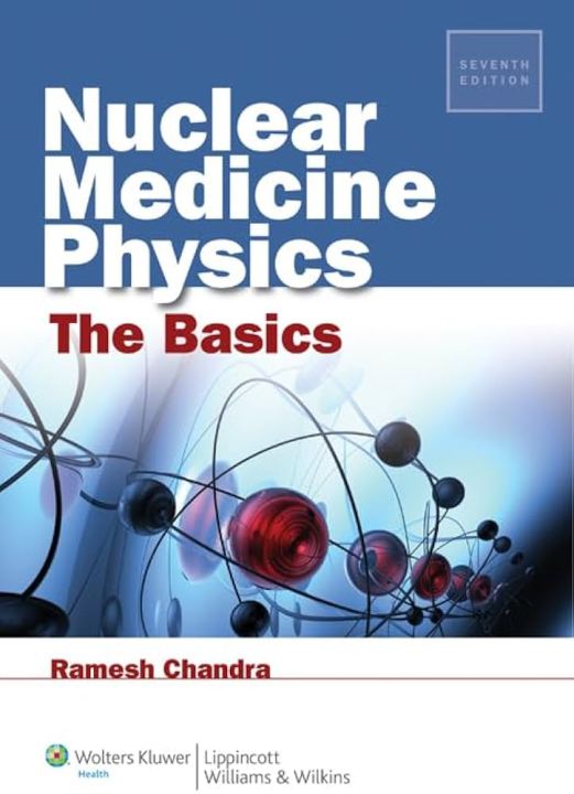 Nuclear Medicine Physics: The Basics: Ramesh Chandra | Daraz.pk
