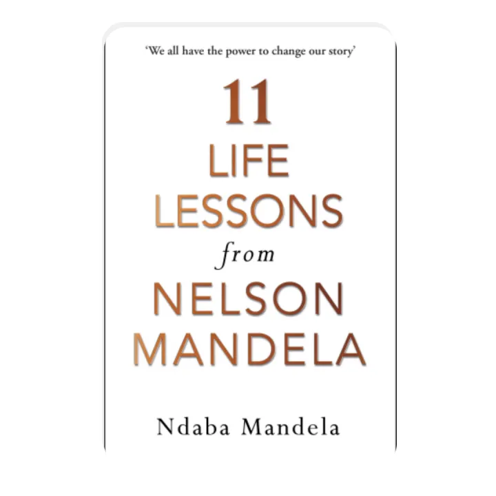 11 Life Lessons from Nelson Mandela by Ndaba Mandela | Daraz.pk