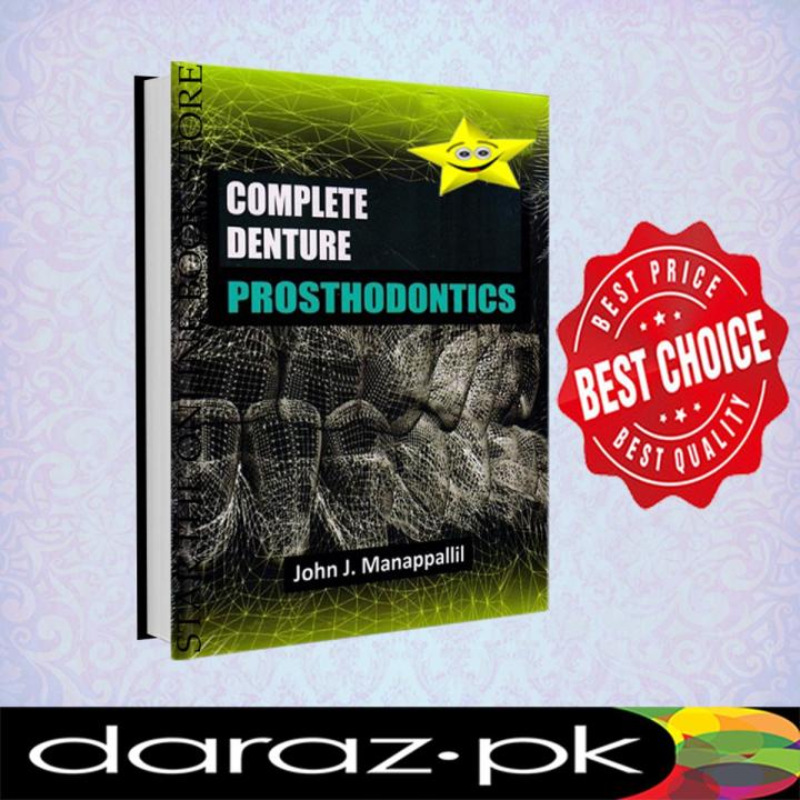 Complete Denture Prosthodontics 4th edition By Dr. John Joy Manappallil ...