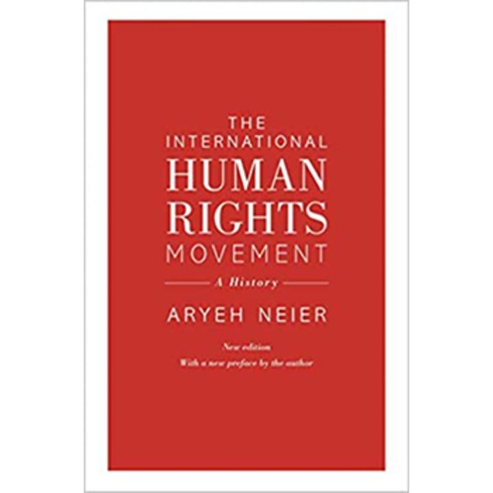 The International Human Rights Movement: a History By aryeh neier ...