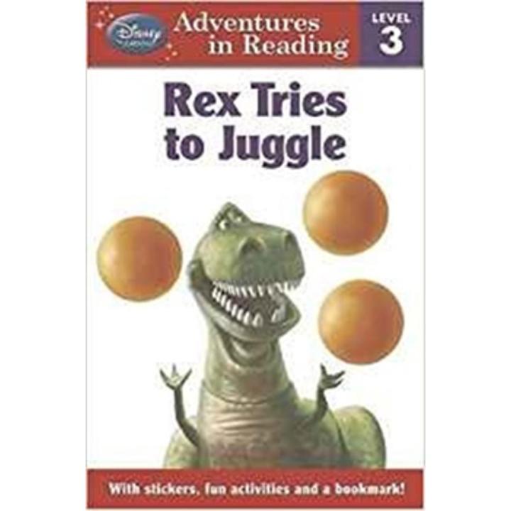 Rex Tries To Juggle: Disney Learning adventures In Reading (Level 3) By ...