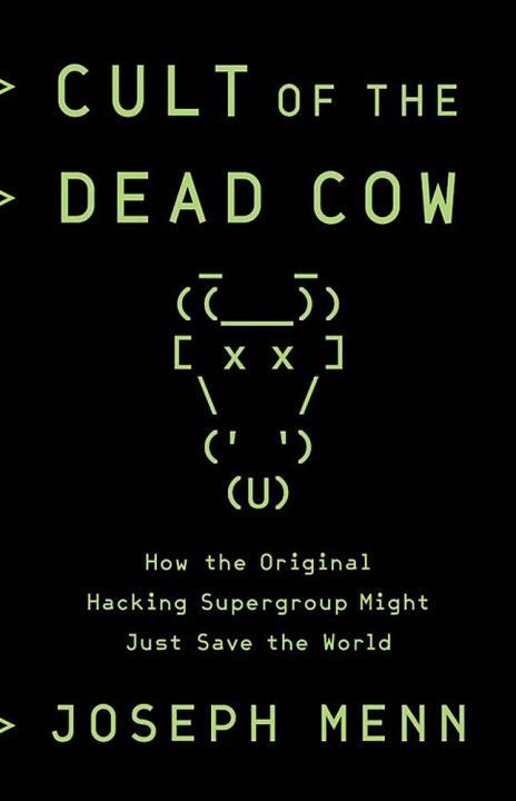 Liberty Books - Cult of the Dead Cow - How the Original Hacking ...