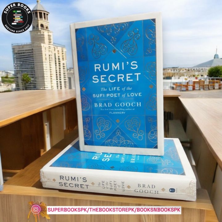 Rumi's Secret: The Life of the Sufi Poet of Love - | Daraz.pk