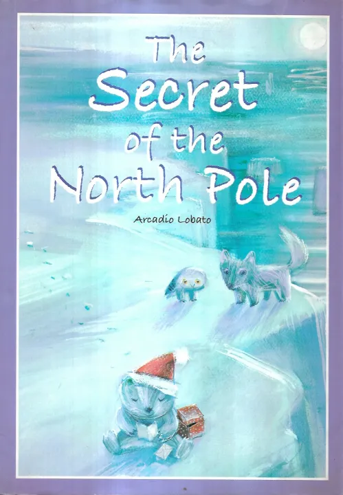 The Secret of the North Pole - (Interesting, Pictorial, Colourful ...