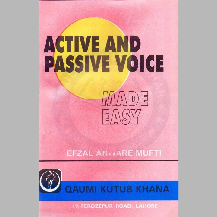 Active and Passive Voice Made Easy | By Efzal Anware Mufti | Original ...