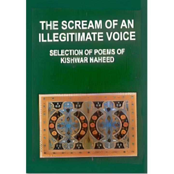 Liberty Books | The Scream Of An Illegitimate Voice by Kishwar Naheed ...