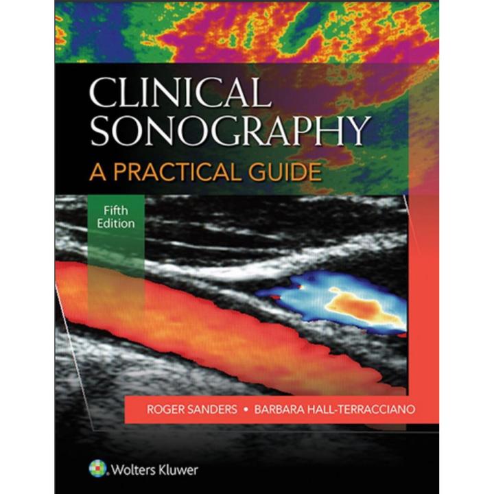 Clinical Sonography by Roger Sanders, Barbara Hall | 5th Edition | A Practice Guide | PDF ...