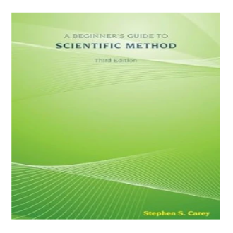 A Beginner's Guide to Scientific Method 4th Edition by Stephen S. Carey ...