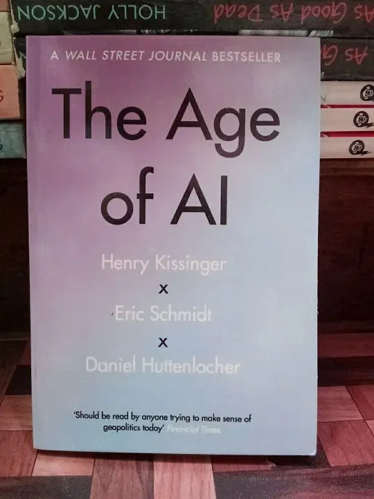 The Age of AI – And Our Human Future | Book by Henry A. Kissinger, Eric ...