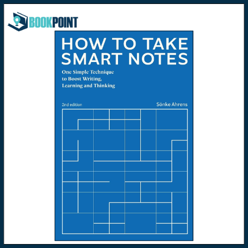 How to Take Smart Notes: One Simple Technique to Boost Writing ...
