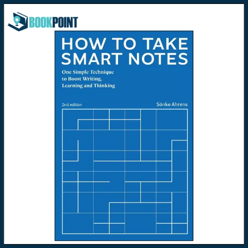 How to Take Smart Notes: One Simple Technique to Boost Writing ...