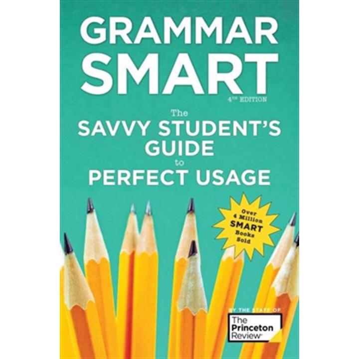 Grammar Smart: the Savvy Student''s Guide To Perfect Usage (4th Edition ...