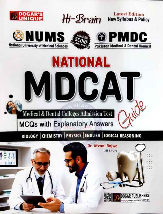 Dogar Unique National MDCAT, NUMS,PMDC MCQs with Explanatory Answers by ...
