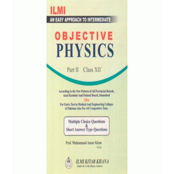Ilmi An Easy Approach to Objective Physics Part II Intermediate By ...