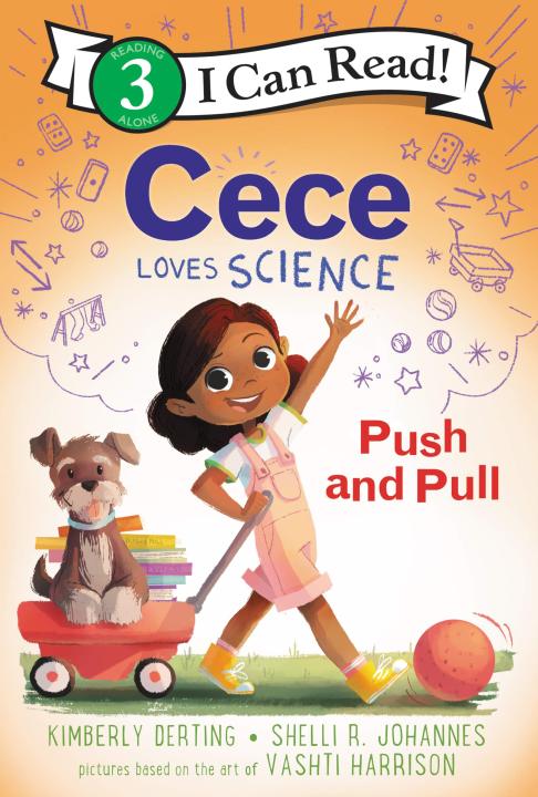 Liberty Books | Cece Loves Science: Push And Pull by Kimberly Derting ...