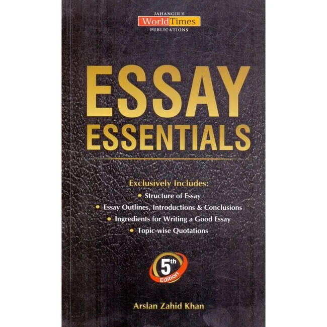 Essay Essentials Book Latest Edition For CSS PMS By Arslan Zahid ...